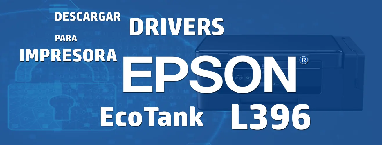 Descargar driver EPSON L396 Gratis 【 2024