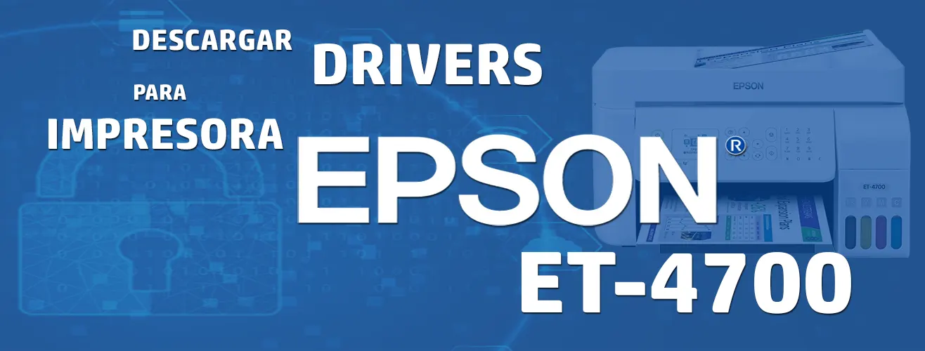 Descargar driver EPSON ET-4700 Gratis 【 2024