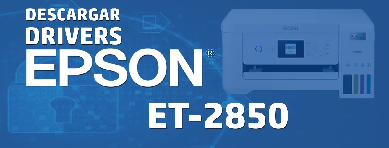 Descargar driver EPSON ET-2850 Gratis 【 2024
