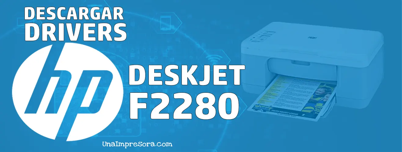 Descargar driver HP DeskJet F2280 Gratis 【 2024