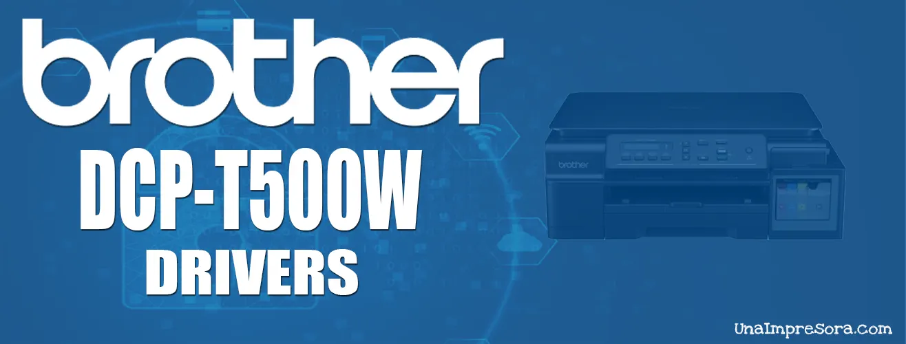 Descargar driver BROTHER DCP-T500W Gratis 【 2024