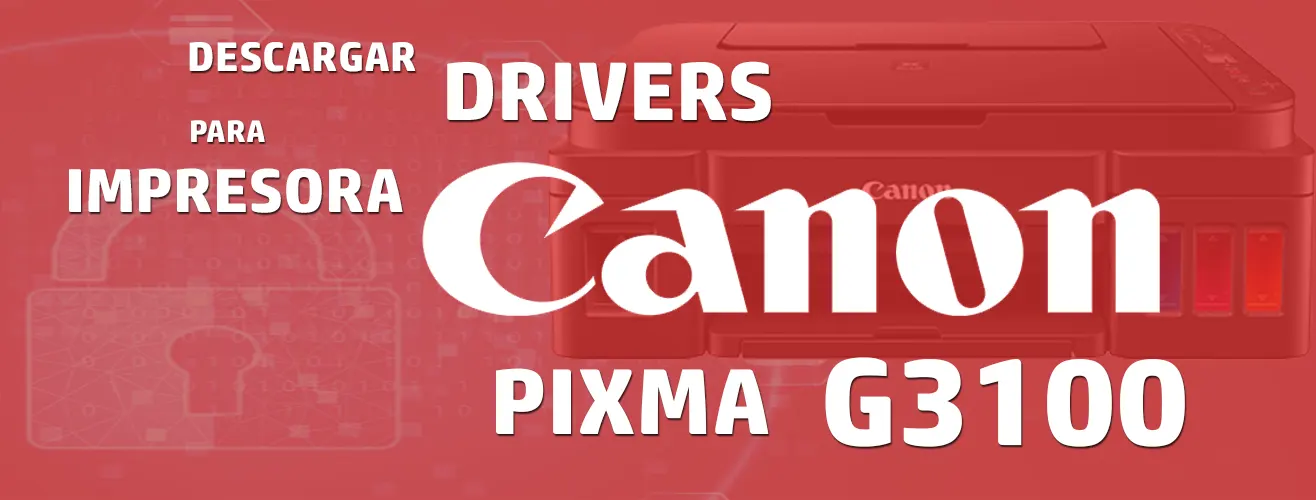 Descargar driver CANON G3100 Gratis 【 2024