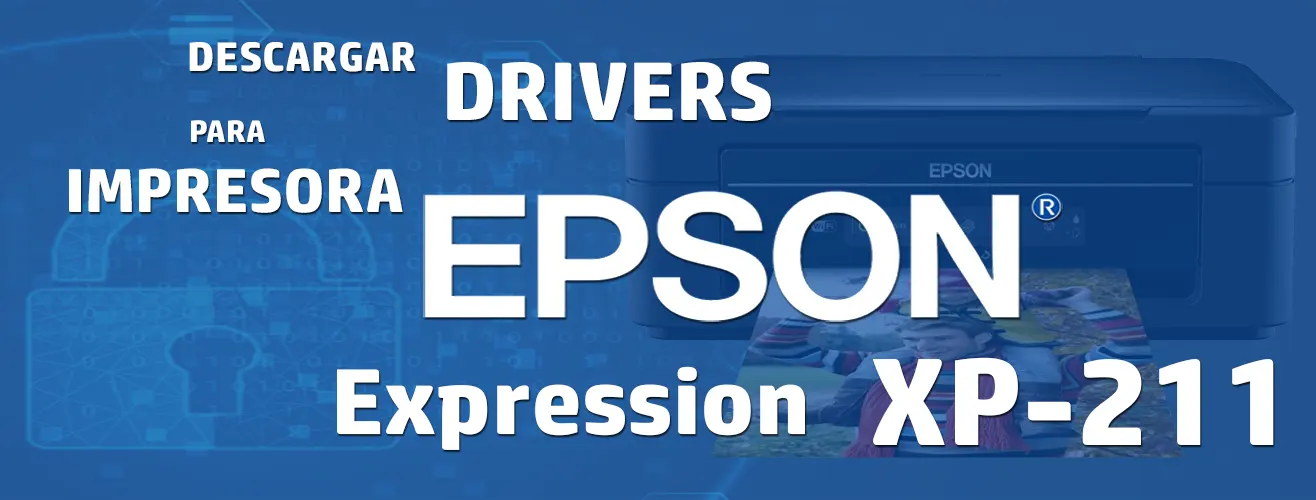 Descargar driver EPSON XP-211 Gratis (64 y 32 bits) 【 2024