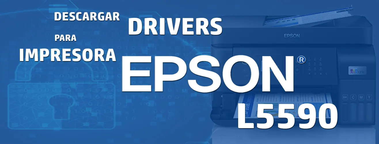 Descargar Driver Epson L5590 Gratis – Oficial 【 2025