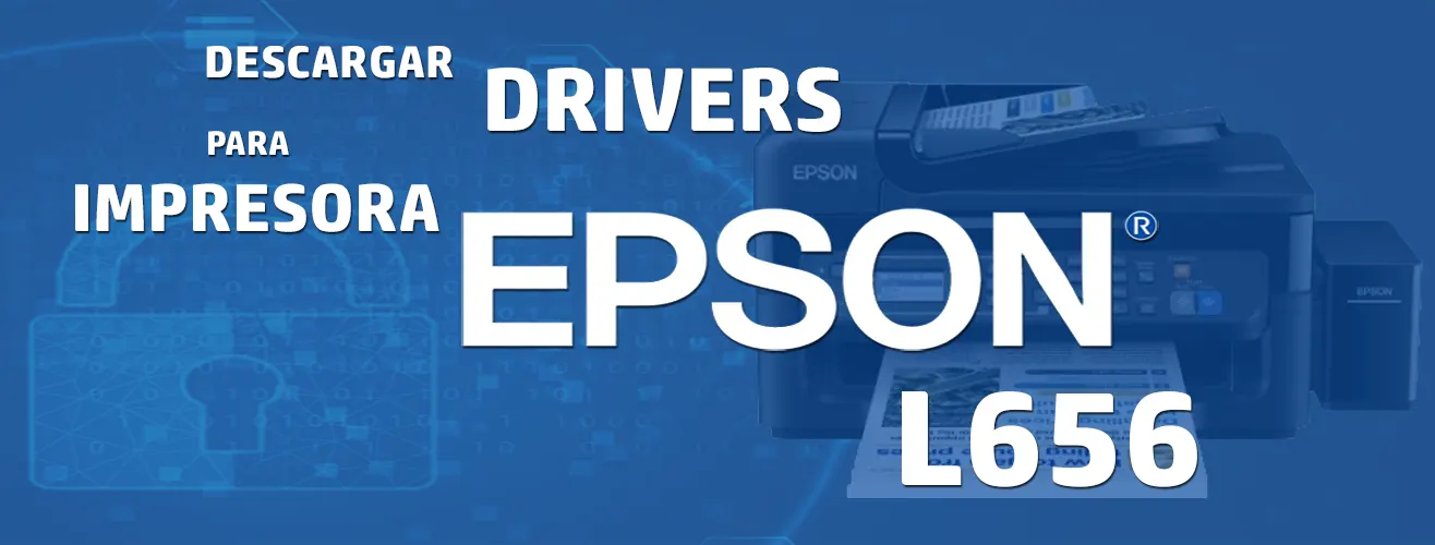 Descargar driver EPSON L656 Gratis 【 2024