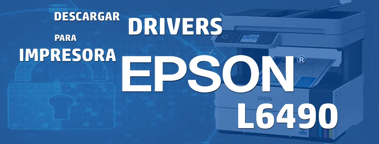 Descargar driver EPSON L6490 Gratis 【 2024