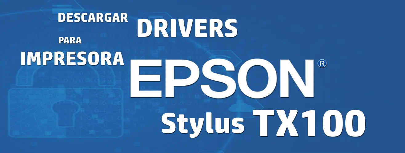 Descargar driver EPSON Stylus TX100 Gratis 【 2024
