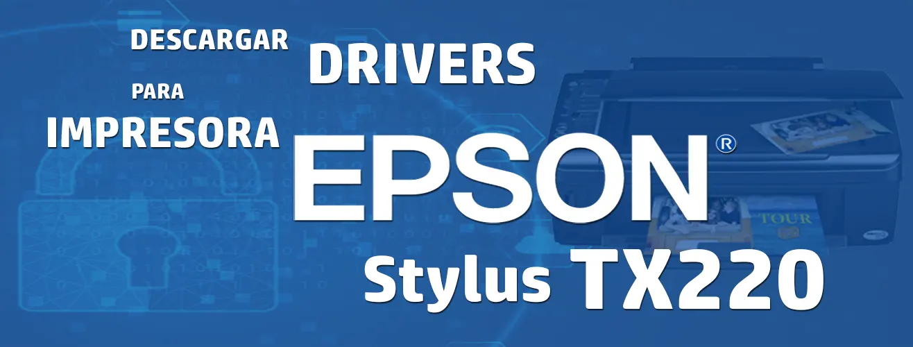 Descargar driver EPSON Stylus TX220 Gratis 【 2024