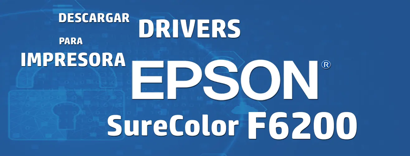 Descargar driver EPSON SureColor F6200 Gratis 【 2024