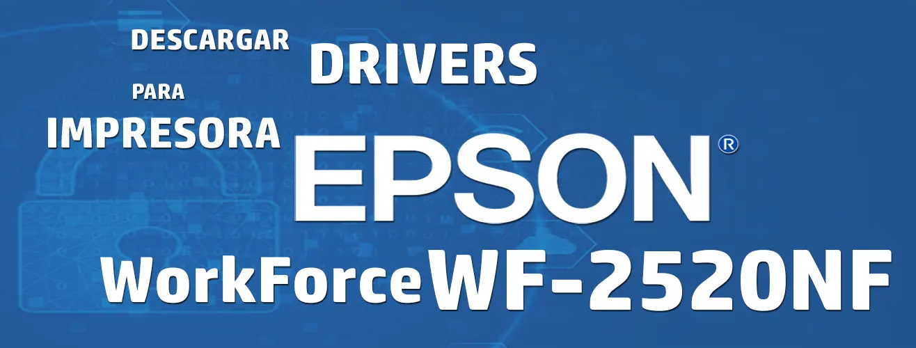 Descargar driver EPSON WF-2520NF Gratis 【 2024