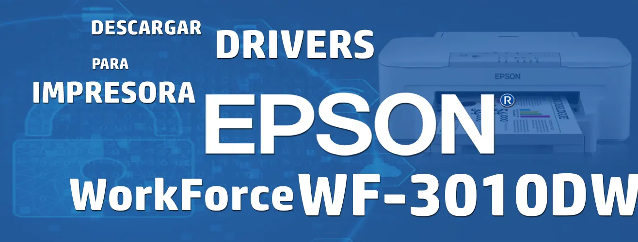 Descargar driver EPSON WF-3010W Gratis 【 2024