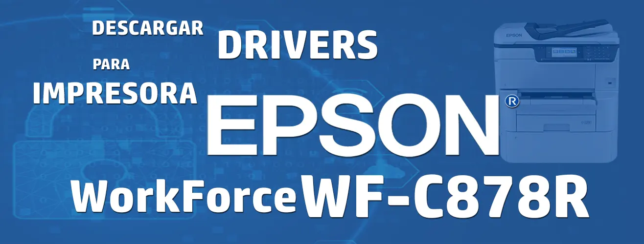 Descargar driver EPSON WF-C878R Gratis 【 2024