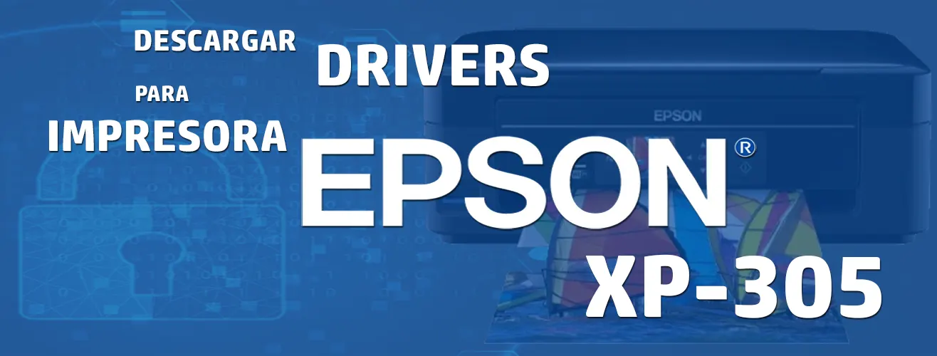 Descargar driver EPSON XP-305 Gratis (64 y 32 bits) 【 2024