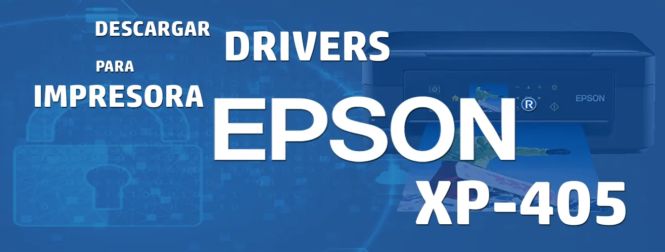 Descargar driver EPSON XP-405 Gratis (64 y 32 bits) 【 2024