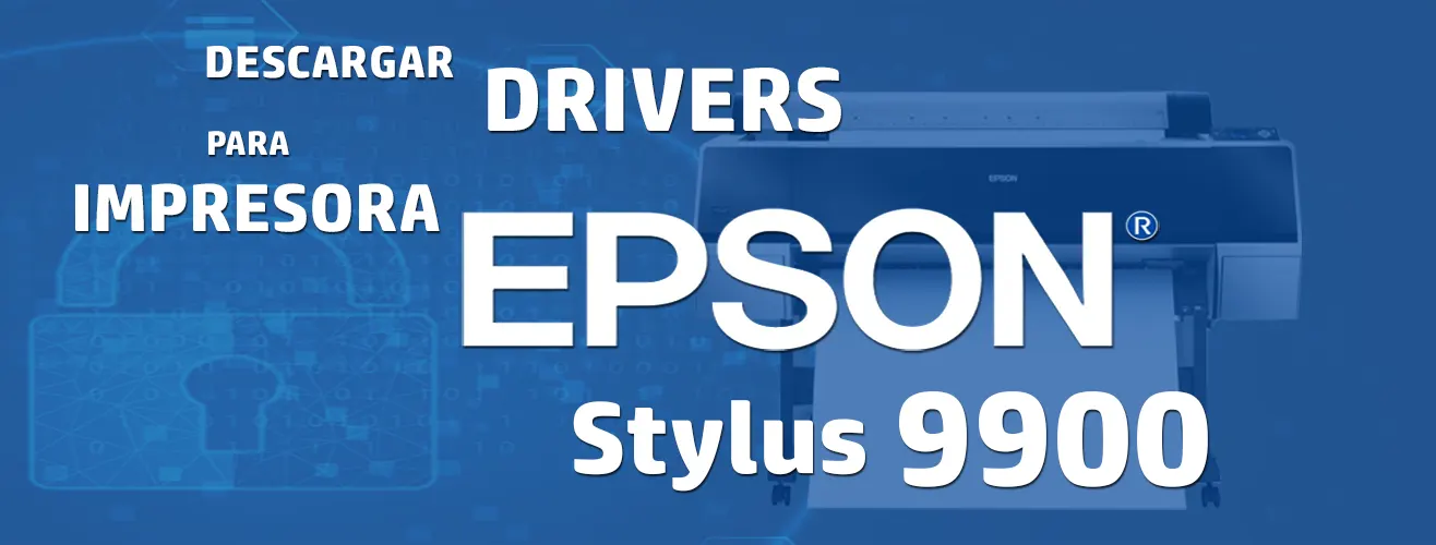 Descargar driver EPSON Stylus 9900 Gratis 【 2024