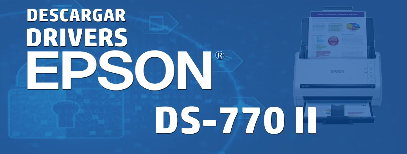 Descargar driver Escaner EPSON DS-770 II Gratis 【 2024