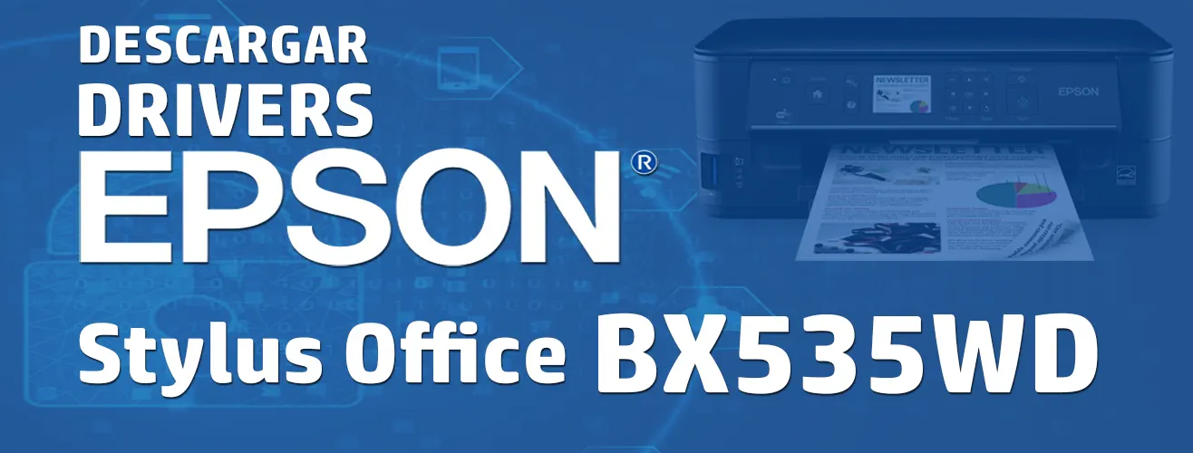 Descargar driver EPSON Stylus BX535WD Gratis 【 2024