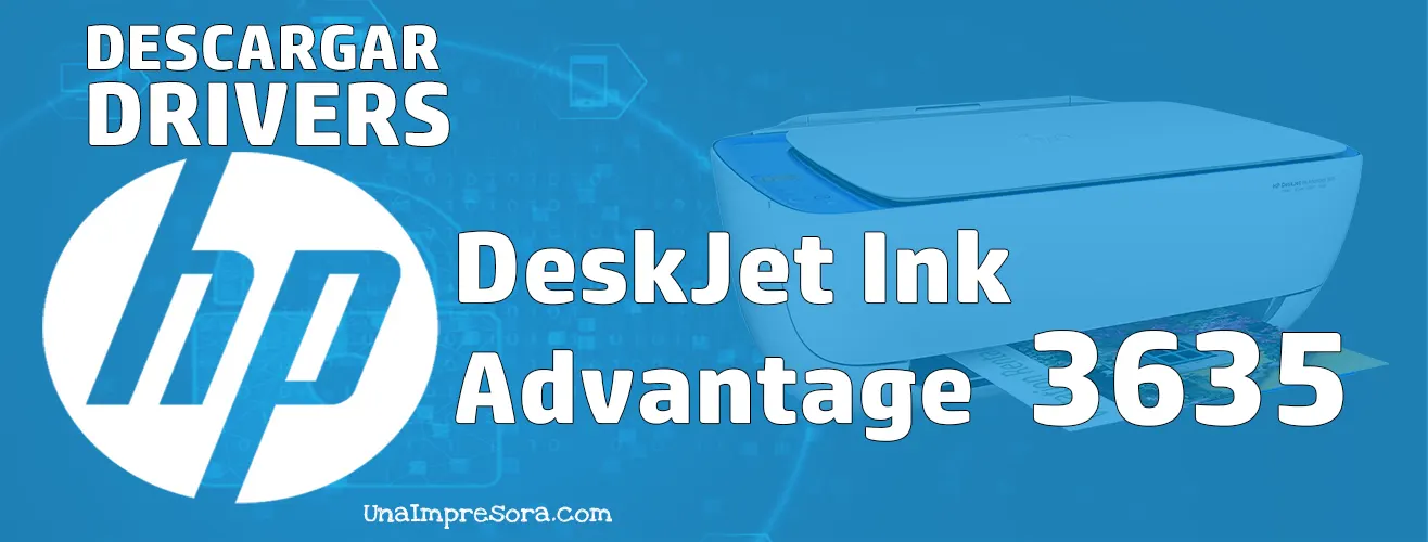 Descargar driver HP DeskJet Ink Advantage 3635 Gratis 【 2024