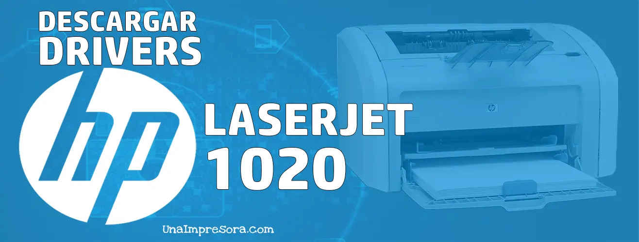 Descargar driver HP LaserJet 1020 Gratis 【 2024
