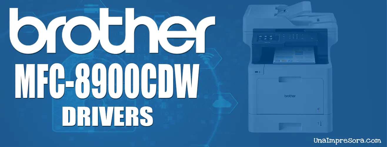 Descargar driver BROTHER MFC-L8900CDW Gratis 【 2024
