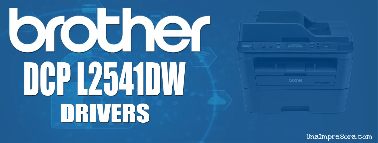 Descargar driver BROTHER DCP-L2541DW Gratis 【 2024
