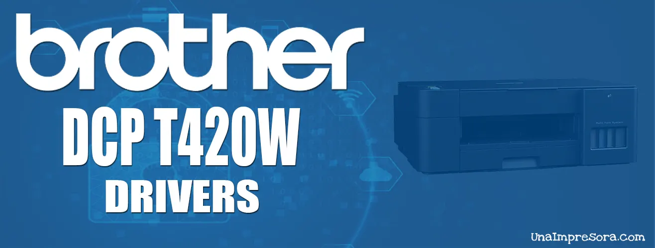 Descargar driver BROTHER DCP-T420W Gratis 【 2024